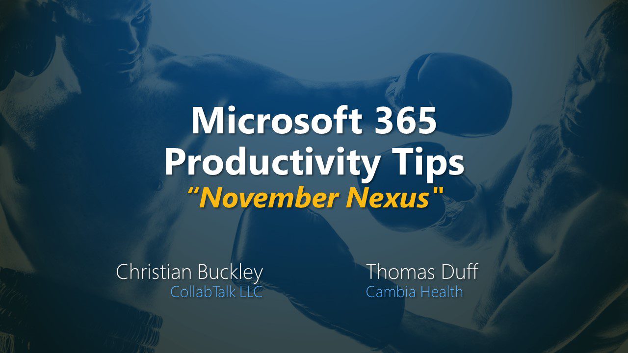 Microsoft 365 Productivity Tips “November Nexus” – buckleyPLANET